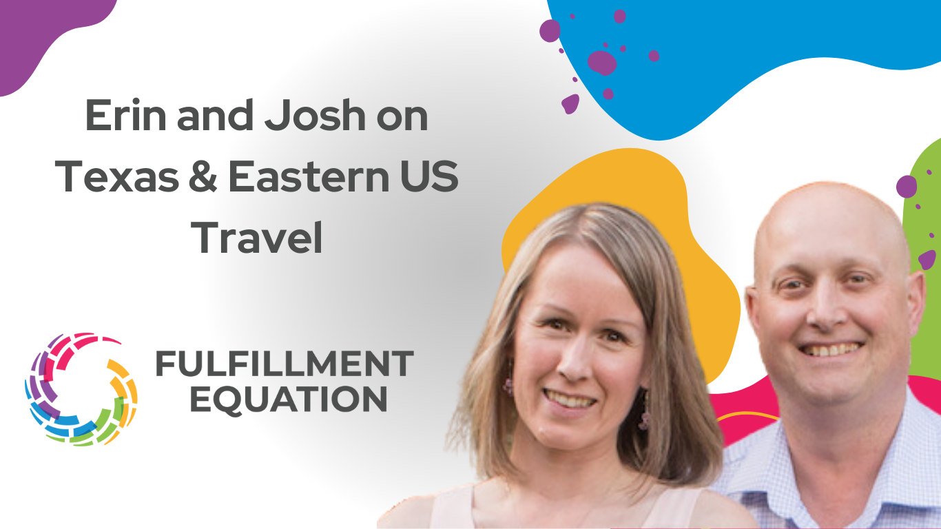Erin and Josh on Texas and Eastern US Travel - Fulfillment Equation